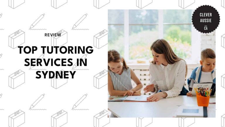 Sydney’s 6 Tutoring Services That’ll Make Learning Stick [2026 ]